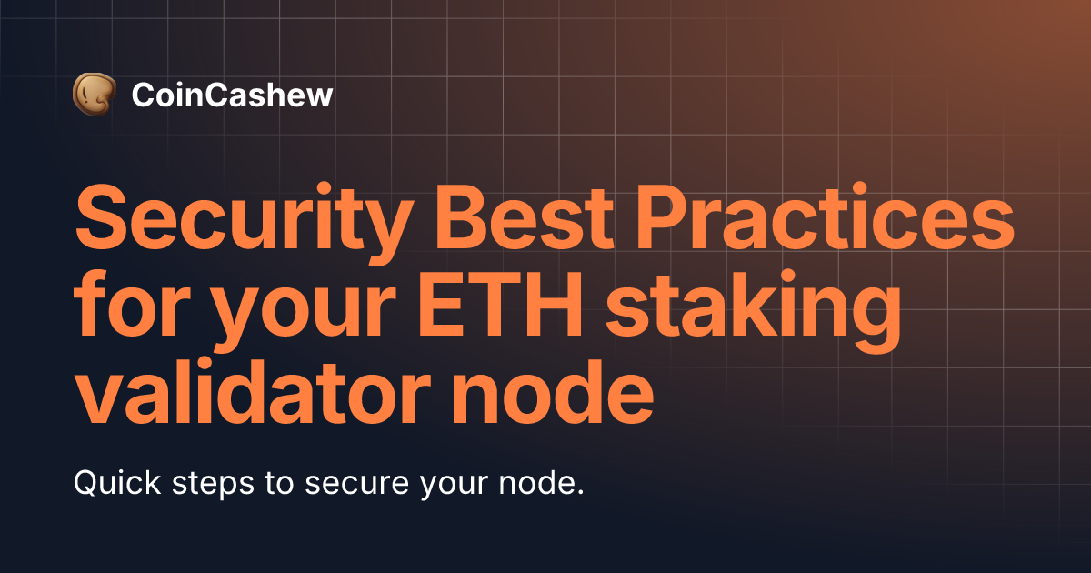 Security Best Practices for your ETH staking validator node | CoinCashew