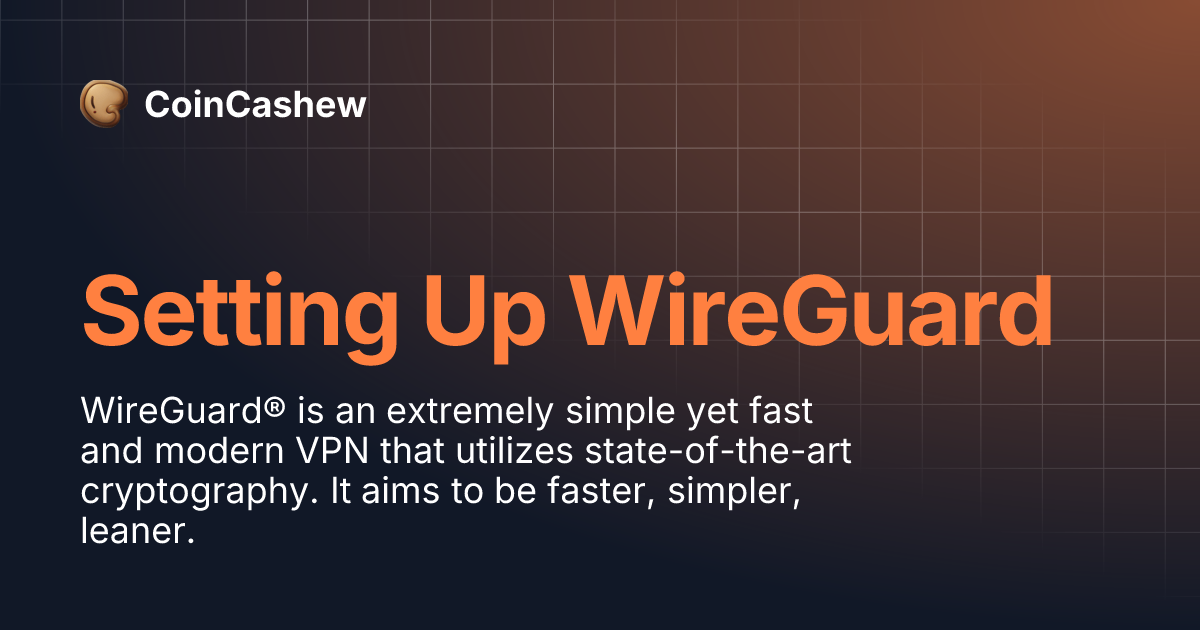 Setting Up WireGuard | CoinCashew