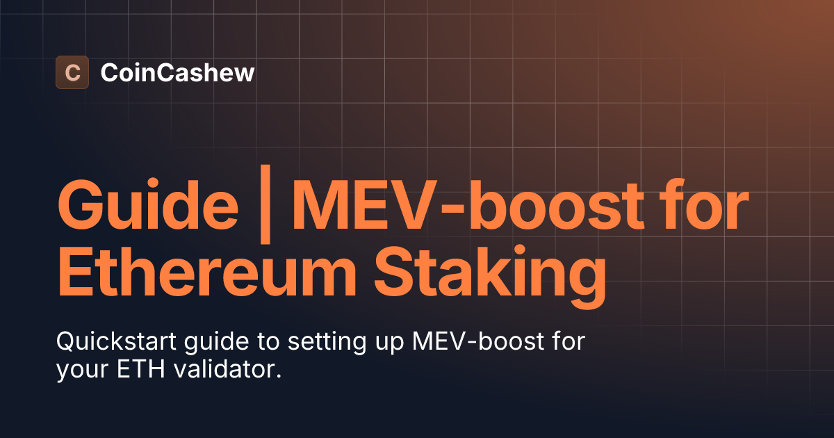 Guide | MEV-boost for Ethereum Staking | CoinCashew
