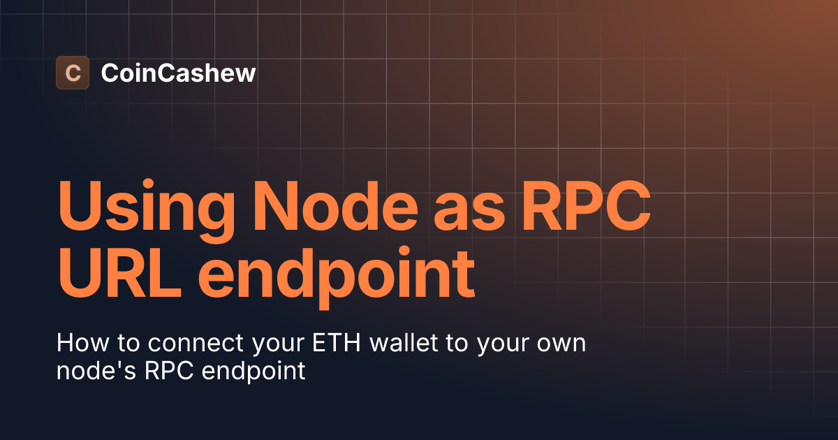 Using Node as RPC URL endpoint | CoinCashew