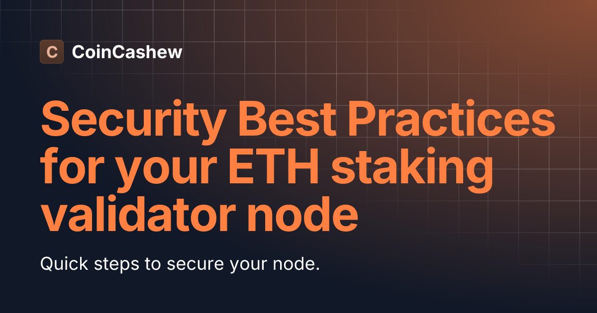 Security Best Practices for your ETH staking validator node | CoinCashew