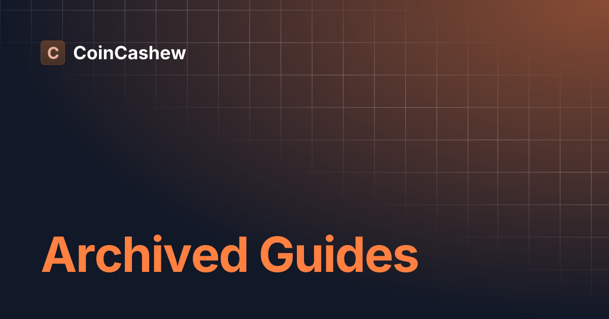 Archived Guides | CoinCashew