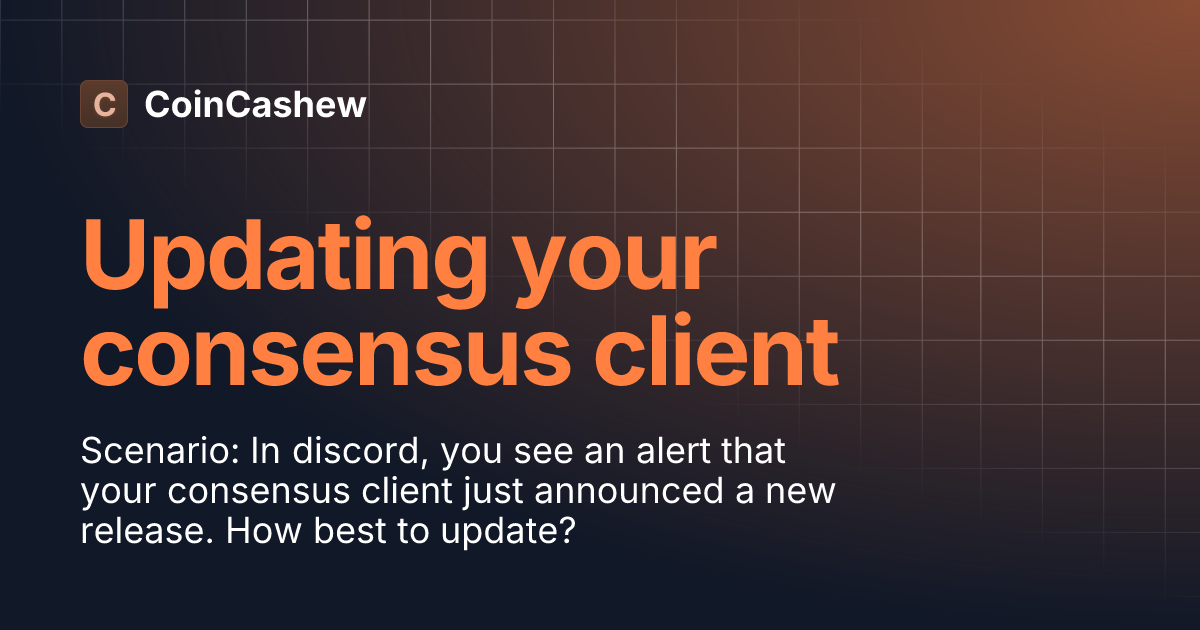 Updating your consensus client | CoinCashew